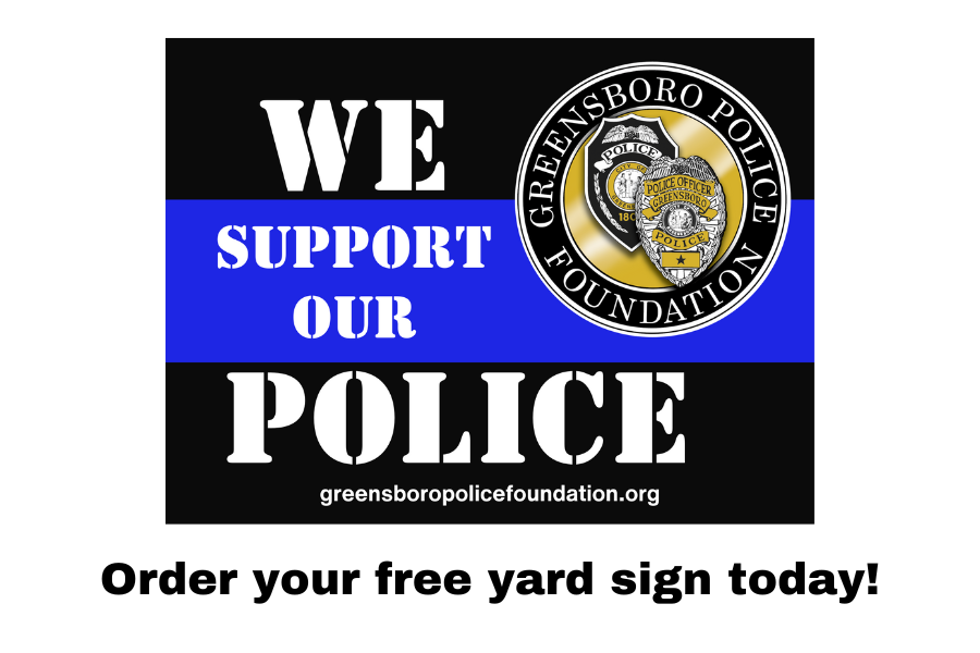 Get Your Police Support Yard Sign Today! - Greensboro Police Foundation